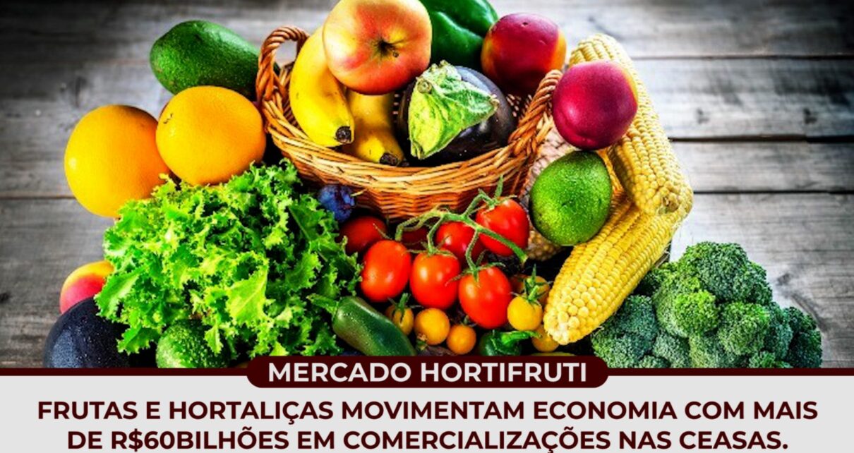 FRUTAS e HORTALIÇAS movimentam economia com mais de R$60bilhões em ...